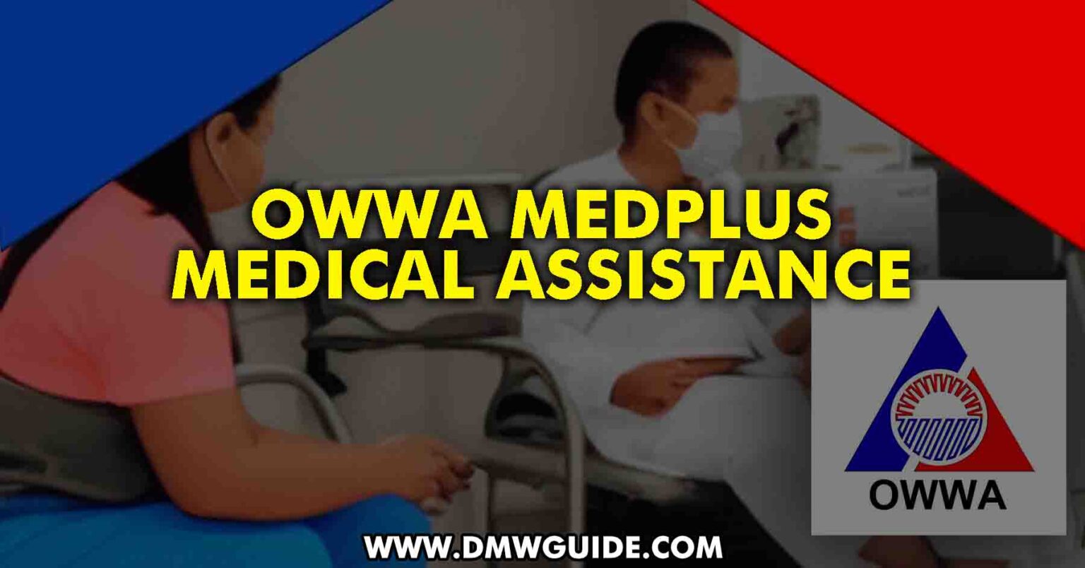 OWWA Medical Assistance Benefits (MEDPlus) - How to Apply | DMW Guide